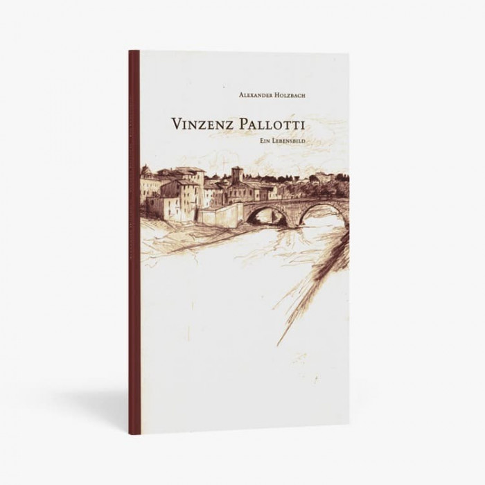 Vinzenz Pallotti - Ein Lebensbild - Pallotti Verlag